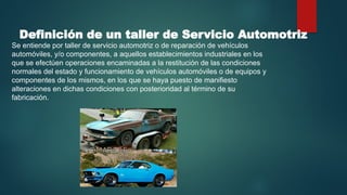 Definición del taller mecánico automotriz | PPTX