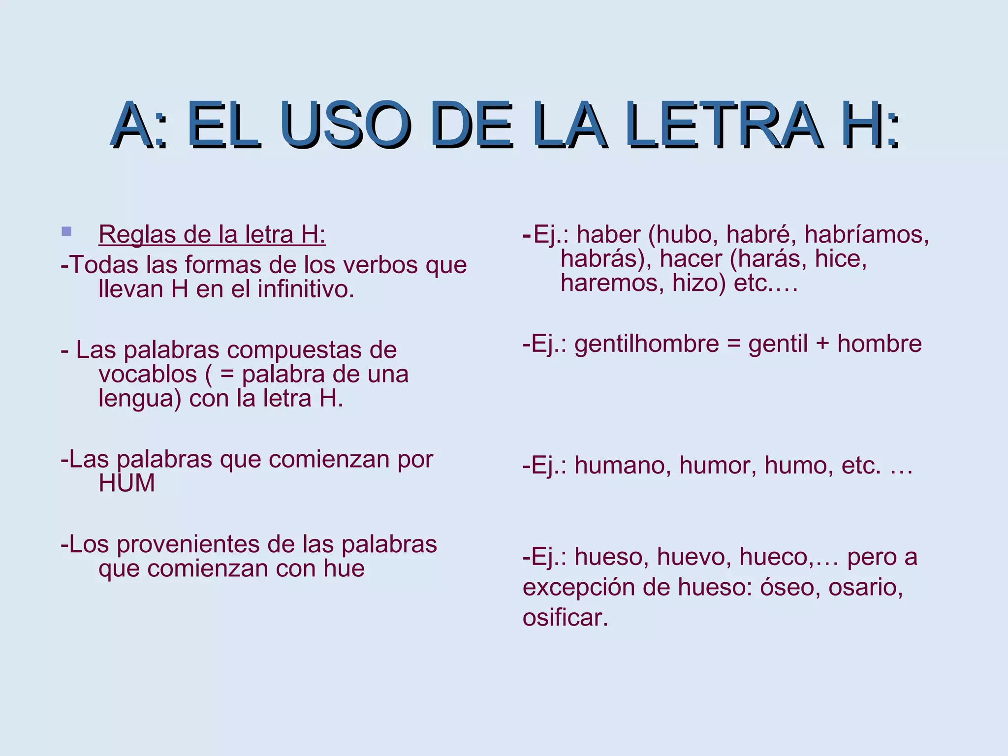 El uso de la H (Alejandra y María O.) | PPT