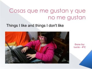 I like, I don't like - Lucía | PPT