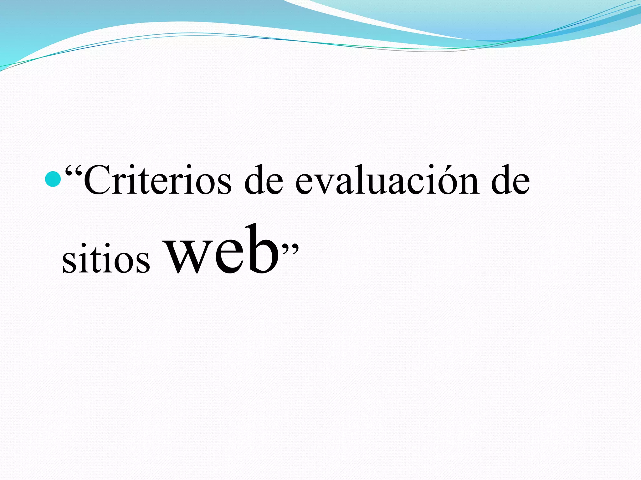 criterios de evaluación de sitios web | PPT