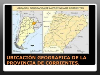 Trabajo practico de geografía provincia de corrientes. acosta celena | PPTX