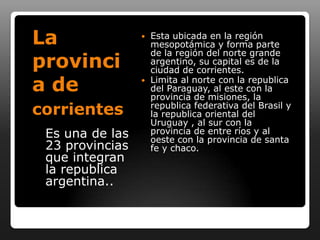Trabajo practico de geografía provincia de corrientes. acosta celena | PPTX