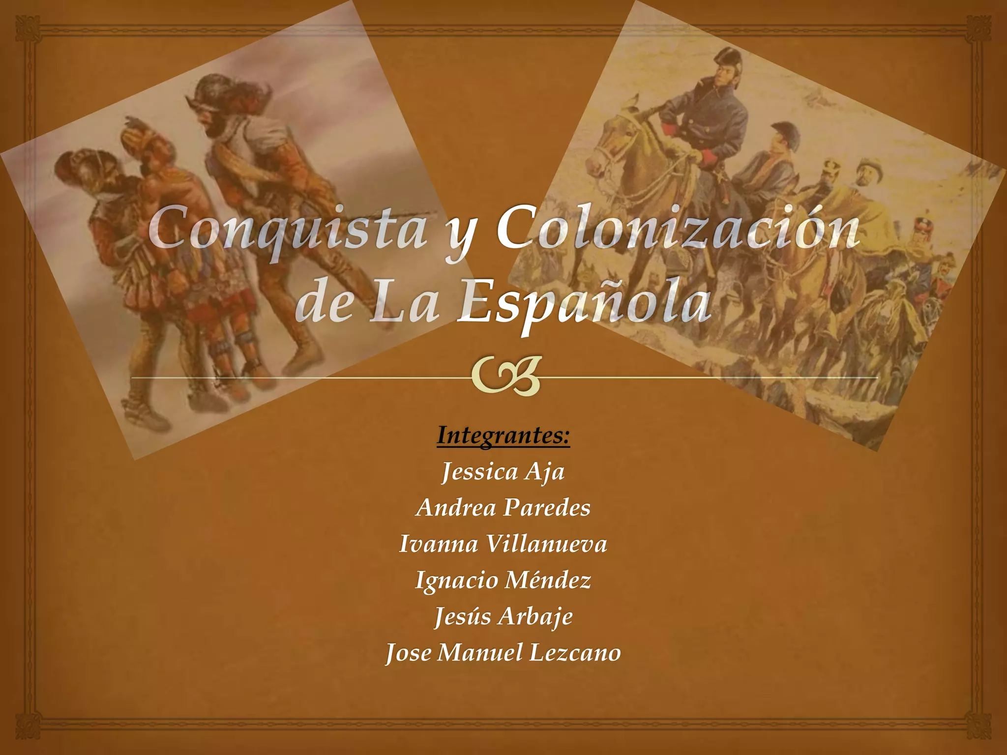 Conquista y colonizacion de la española | PPT
