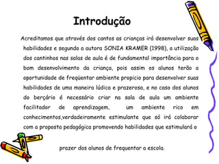 Trabalhando os cantinhos da creche | PPT