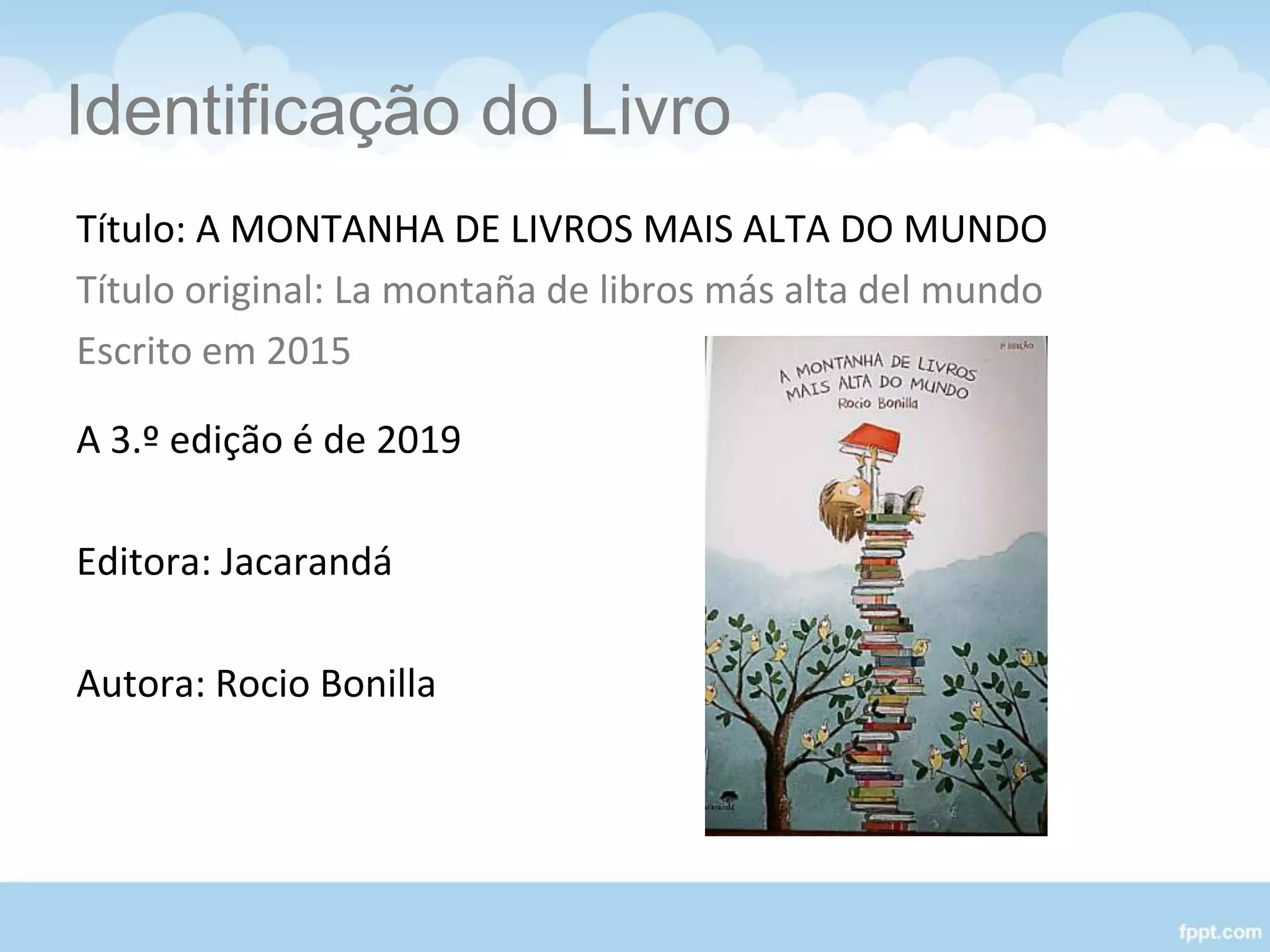 Trabalho - A montanha de livros mais alta do mundo - Maria Inês Jesus.ppt