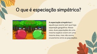 Trabalho de biologia - especiação simpatrica | PPTX