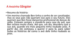Trabalho do 6ºD Nº23 - A Avozinha Gângster.pptx