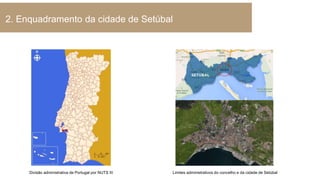 As áreas urbanas dinâmicas internas de Setúbal | PPTX