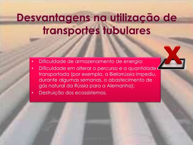 Trabalho para geografia transportes tubulares. iva leão. 9º g. | PPTX
