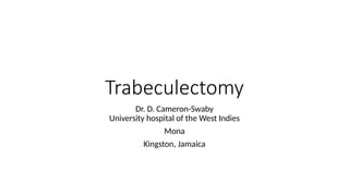 Trabeculectomy surgery for glaucoma.pptx