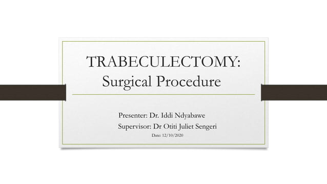 Trabeculectomy surgical procedure | PPTX