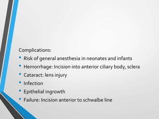 Trabeculectomy, trabeculotomy, goniotomy and their complications | PPTX