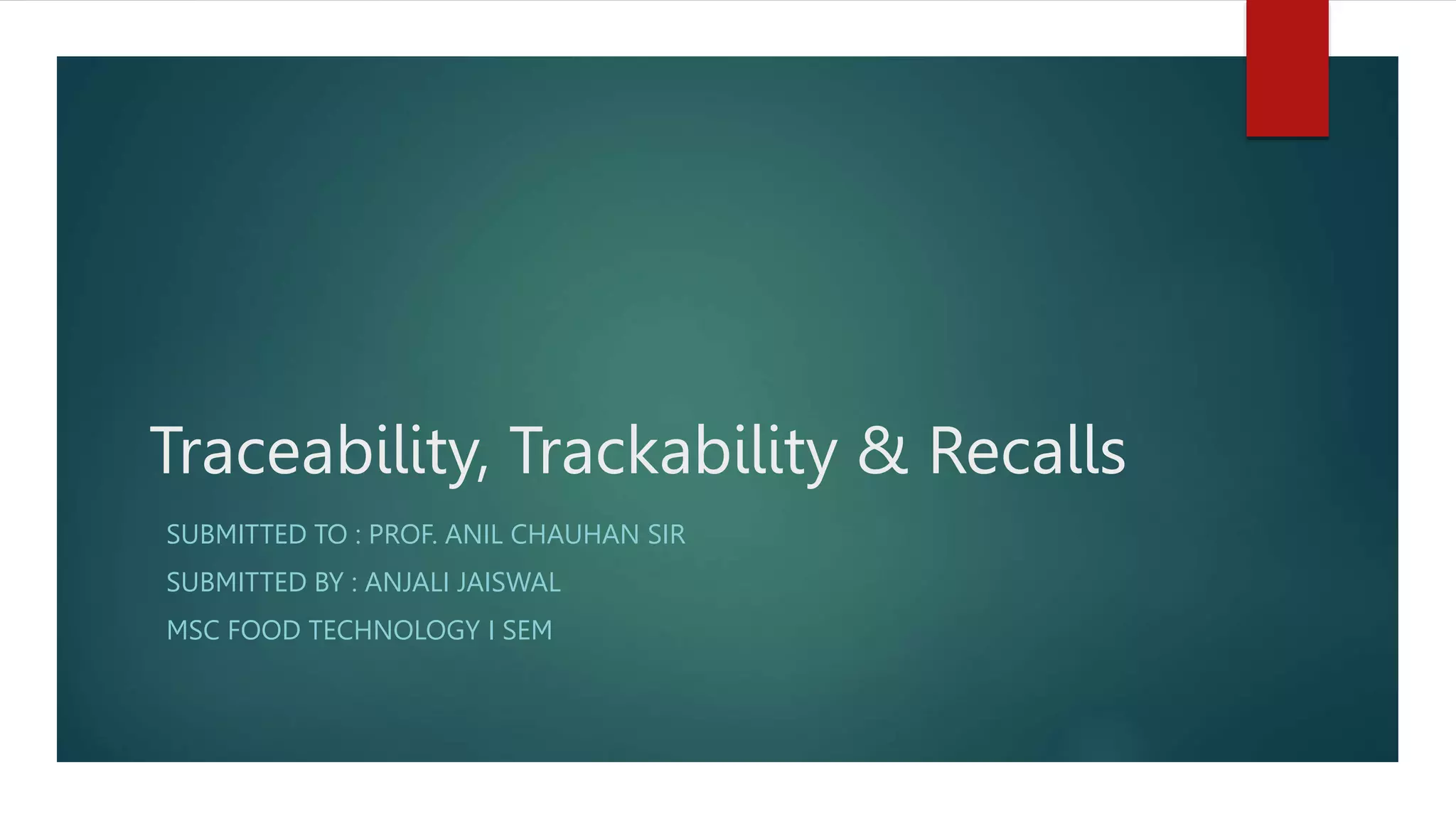 Traceability and trackability and recalls.pptx