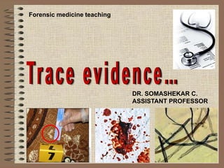 trace evidence in forensic medicine practice | PPT | Arms & Ammunition ...
