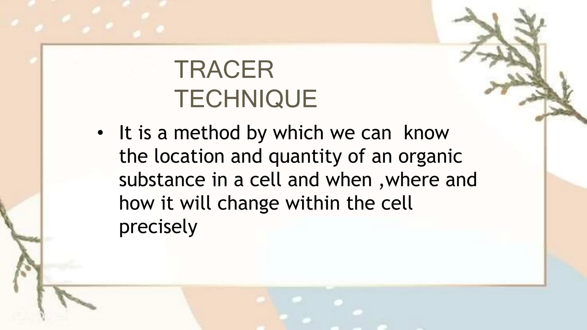 Principle, uses and application of tracers in biology. MSc Botany | PPTX