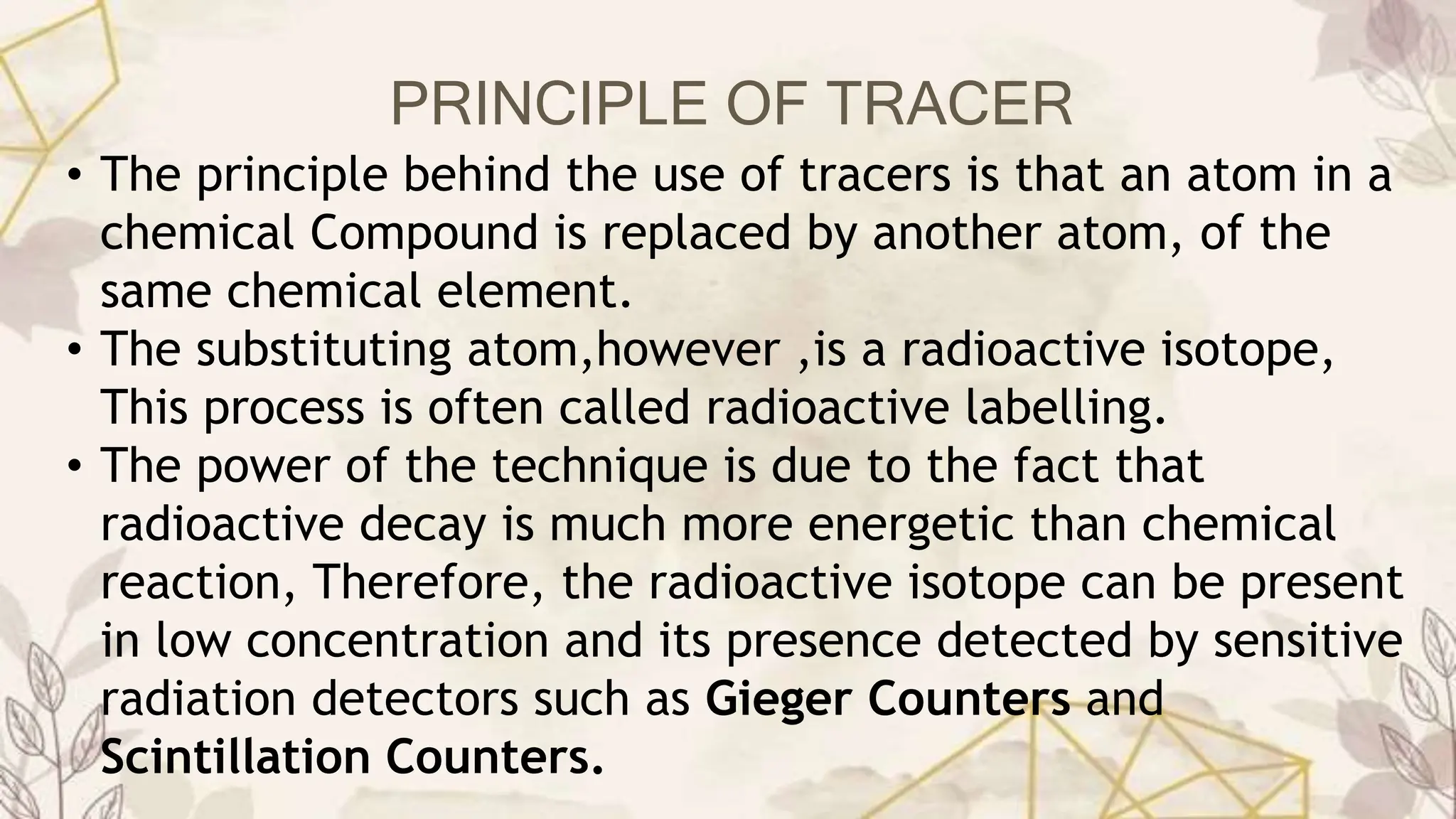 Principle, uses and application of tracers in biology. MSc Botany | PPTX