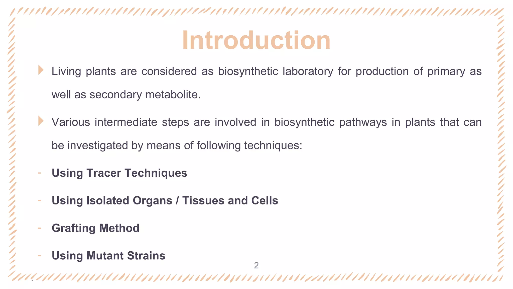 Tracer techniques, General techniques for biosynthetic studies ...