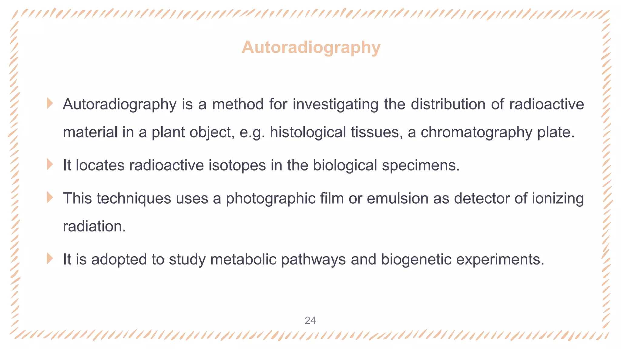 Tracer techniques, General techniques for biosynthetic studies ...
