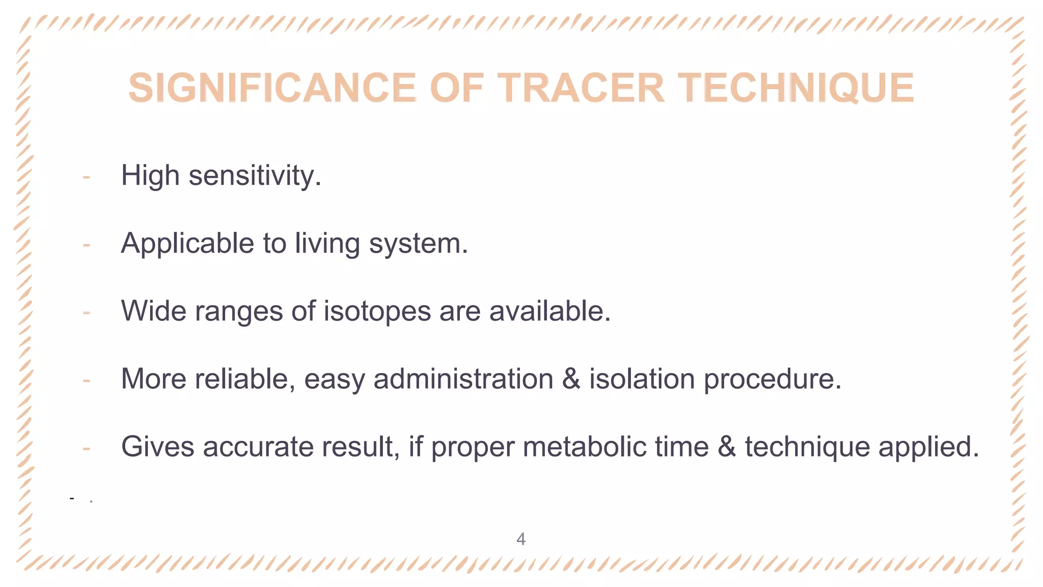 Tracer techniques, General techniques for biosynthetic studies ...