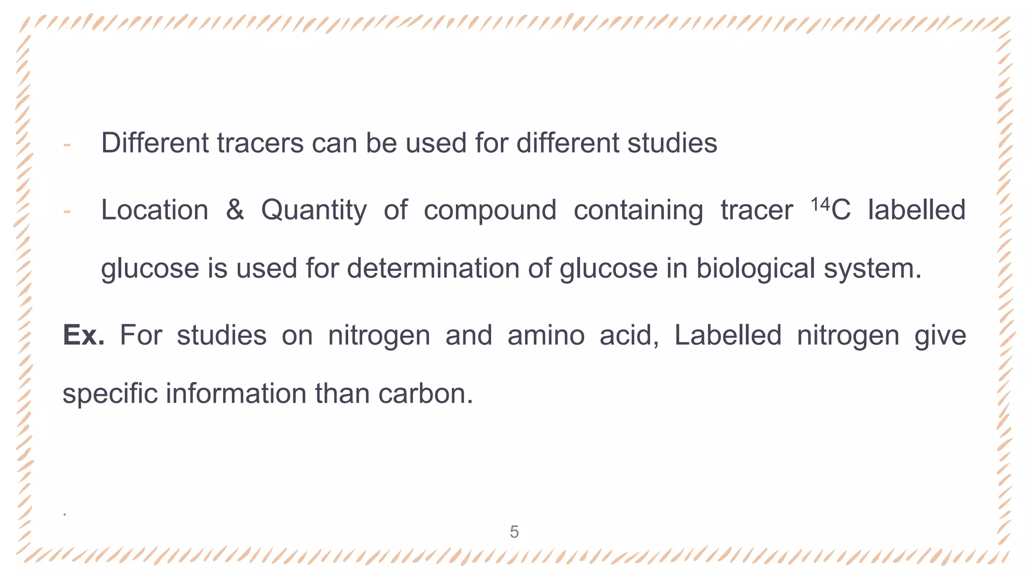 Tracer techniques, General techniques for biosynthetic studies ...
