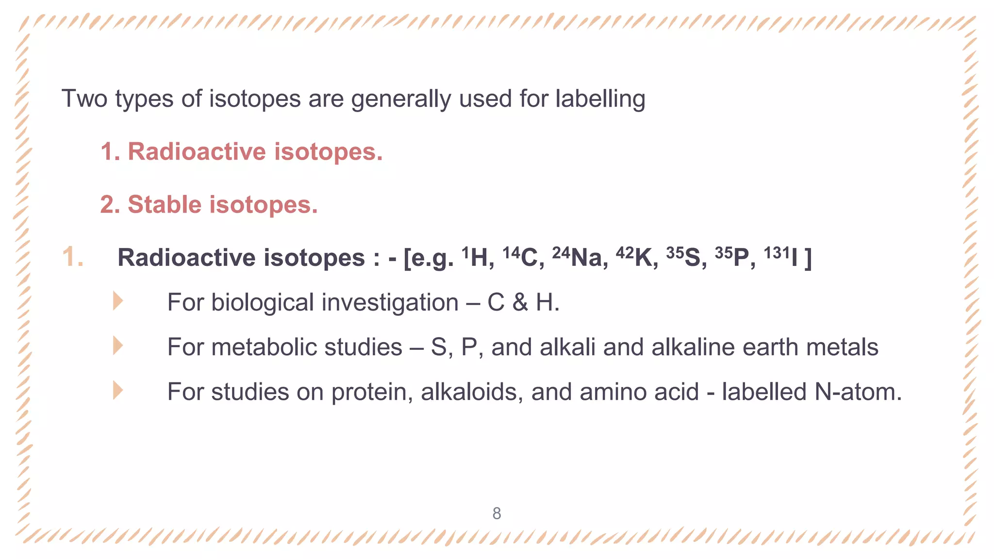 Tracer techniques, General techniques for biosynthetic studies ...