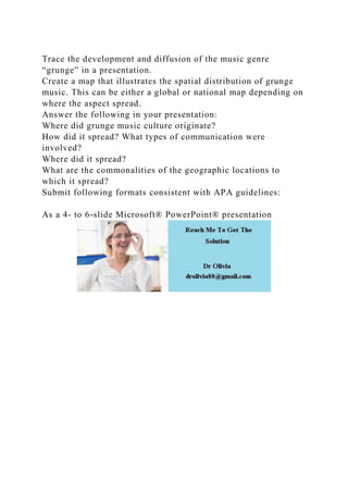 Trace the development and diffusion of the music genre grunge” in a.docx