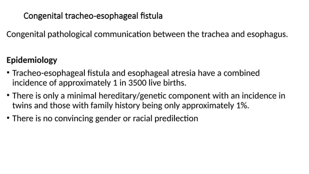 Tracheo-esophageal fistula radiology power point presentation | PPT