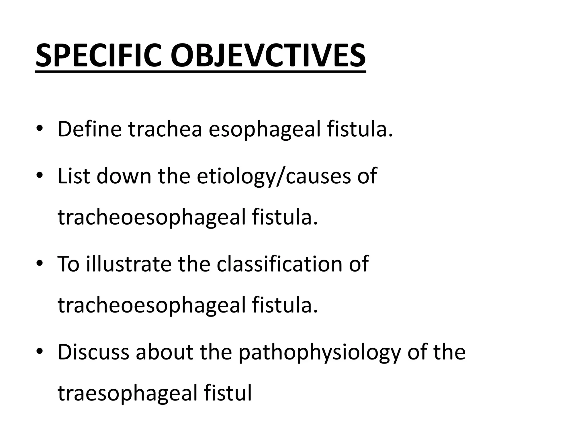 Tracheoesophageal fistula | PPTX