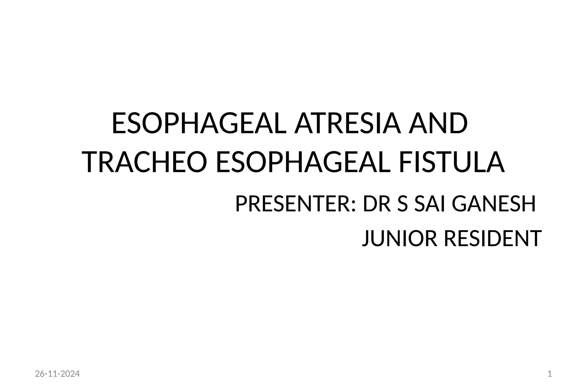 TRACHEO ESOPHAGEAL FISTULA TYPES AND ETIOLOGY | PPTX