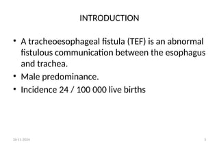TRACHEO ESOPHAGEAL FISTULA TYPES AND ETIOLOGY | PPTX