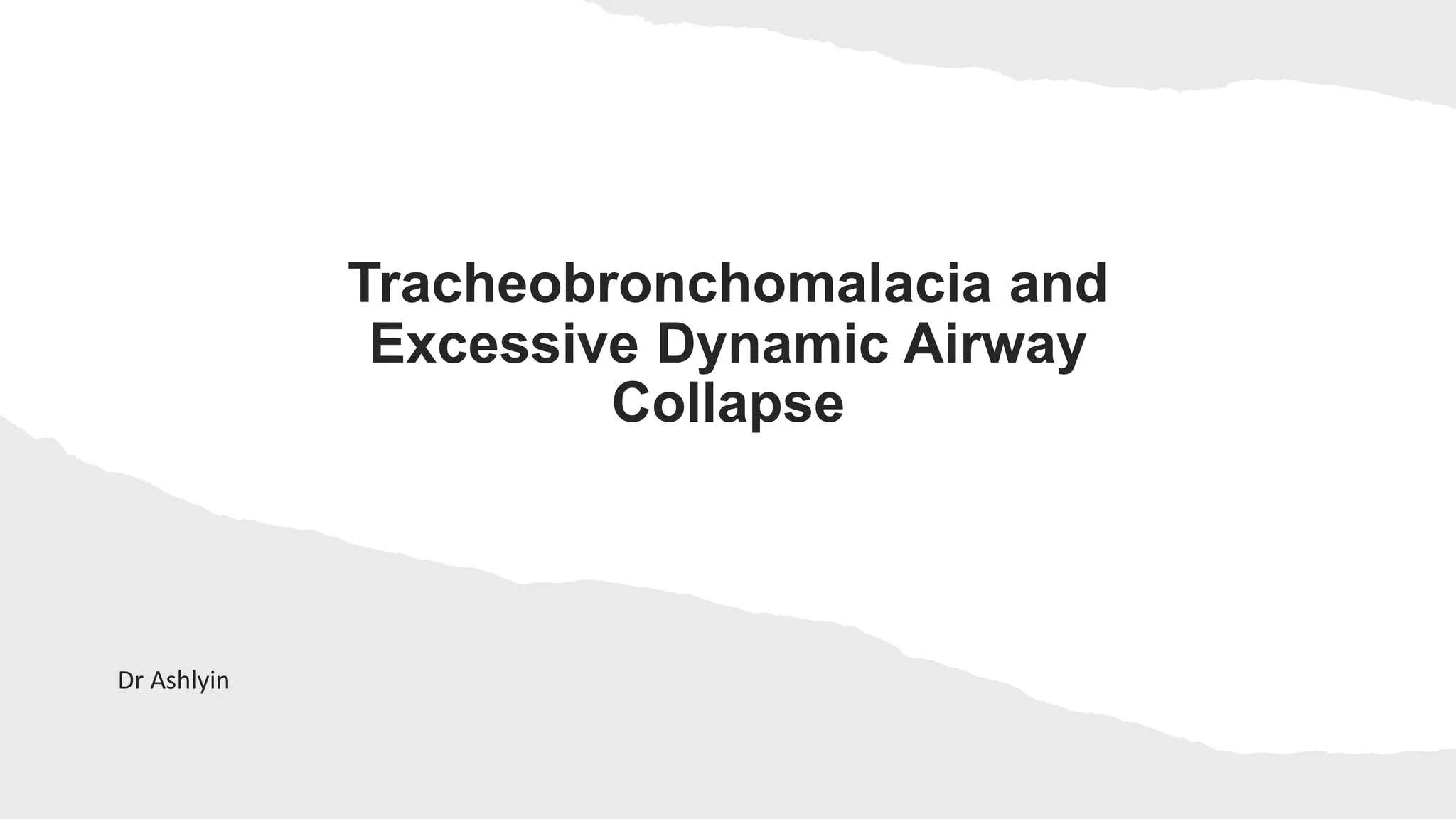 tracheomalcia and edac.pptx