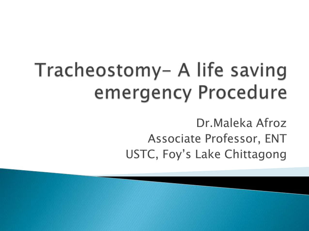 Tracheostomy a life saving emergency procedure | PPTX | Ear, Nose and ...