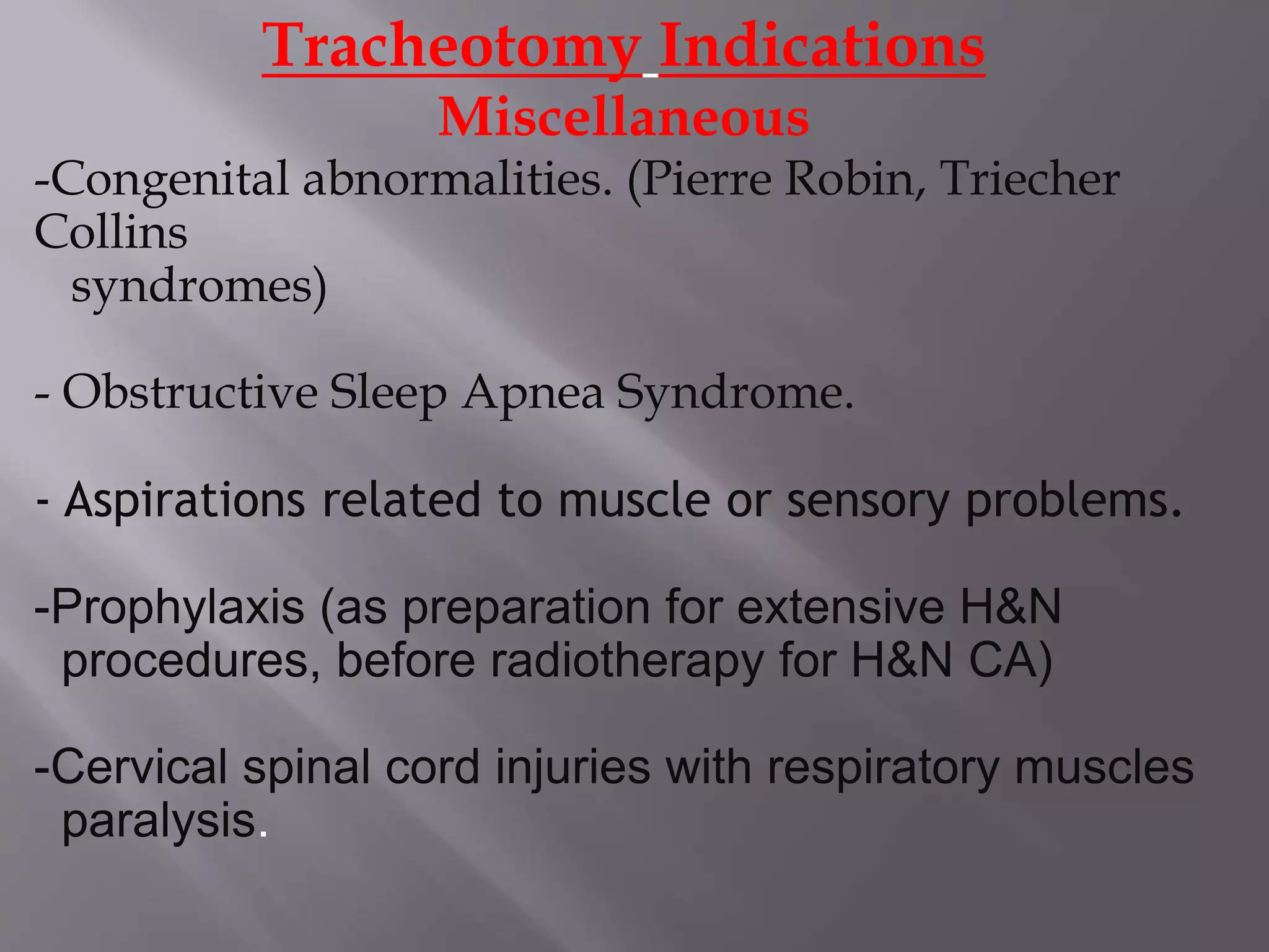 Tracheostomy -INDICATIONS,CONTRAINDICATIONS,PROCEDURE,COMPLICATIONS | PPTX