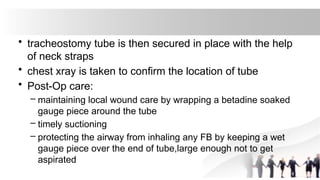 TRACHEOSTOMY, a surgical procedure to exteriorise the windpipe.pptx
