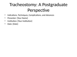 tracheostomy presentation labeled residents.pptx