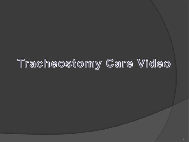 Tracheostomy site care procedure | PPTX | First Aid | Injuries
