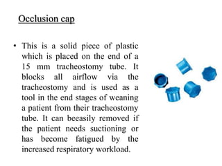 Tracheostomy tubes by Dr.Ashwin Menon | PPTX
