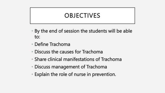 TRACHOMA and sign and symptoms cause medical management | PPT