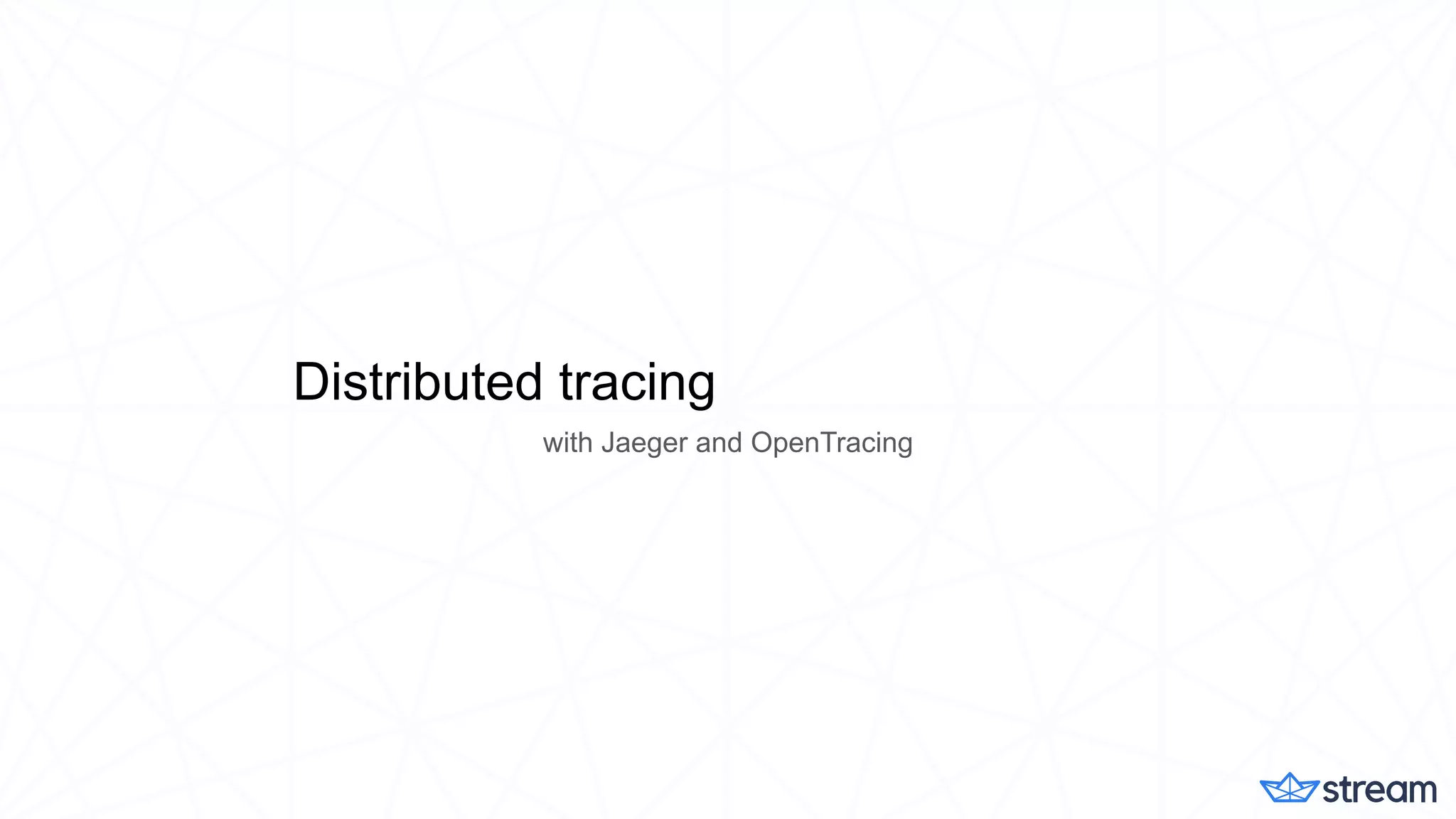 Distributed Tracing With Opentracing And Jaeger
