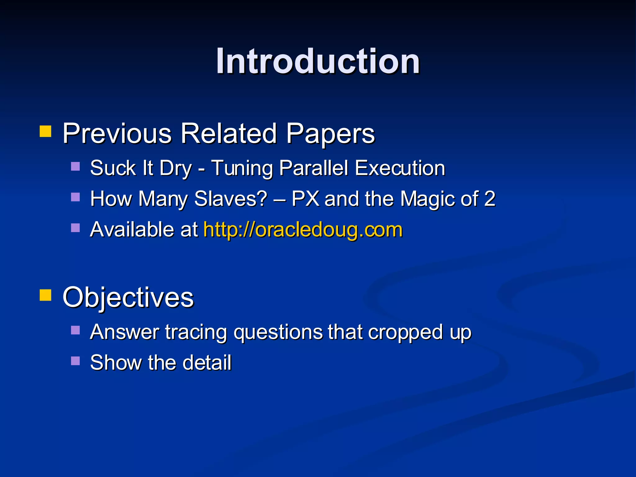 Tracing Parallel Execution Ukoug 2006 Ppt