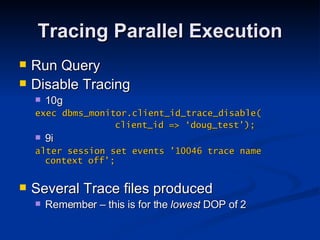 Tracing Parallel Execution (UKOUG 2006) | PPT