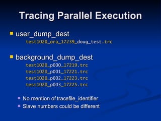 Tracing Parallel Execution (UKOUG 2006) | PPT