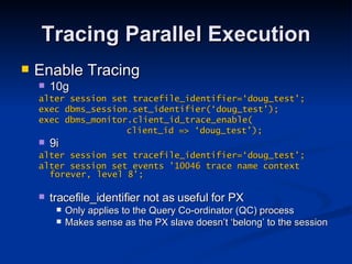 Tracing Parallel Execution (UKOUG 2006) | PPT