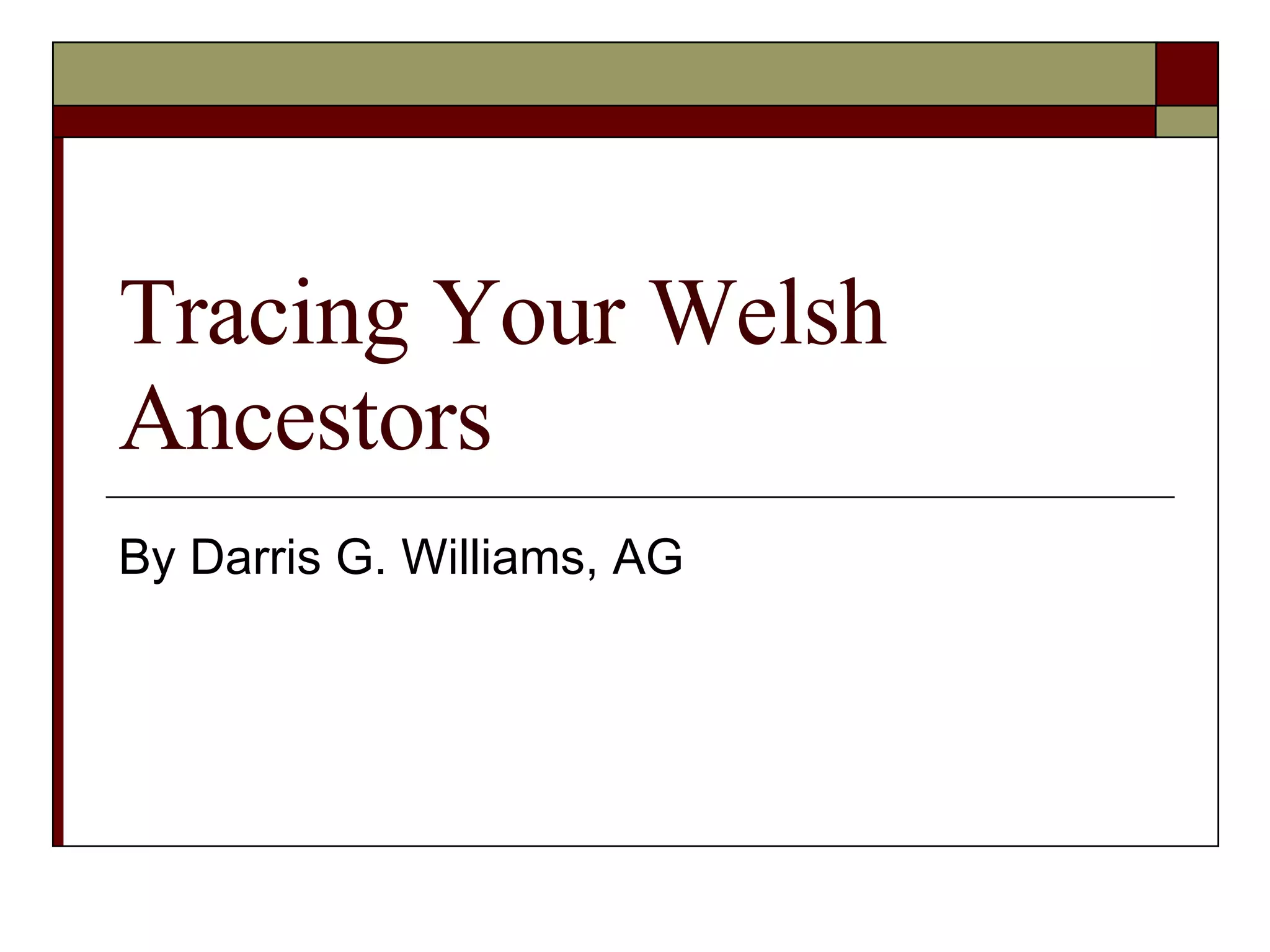 Tracing Your Welsh Ancestors | PPT