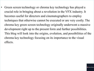 TRACING THE EVOLUTION OF CHROMA KEY TECHNOLOGY IN VISUAL EFFECTS.pptx