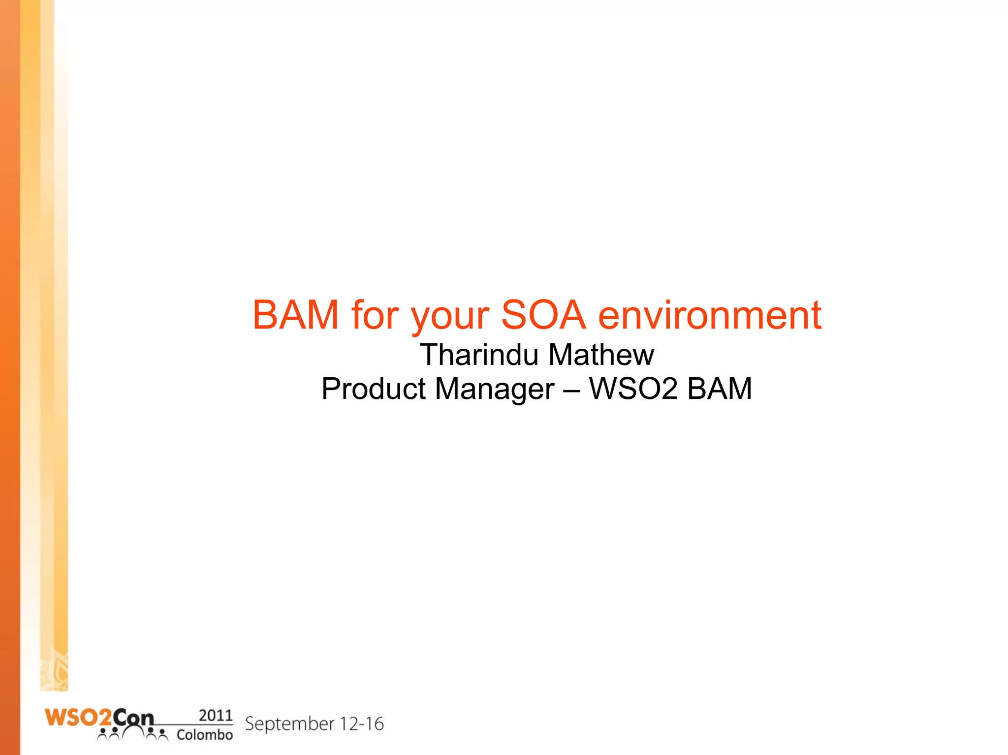 Business Activity Monitoring in your SOA Environment | PPT