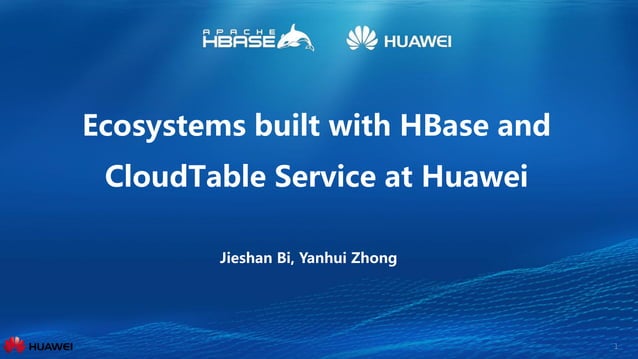 hbaseconasia2017: Ecosystems with HBase and CloudTable service at ...