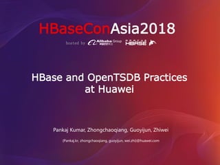 HBaseConAsia2018 Track3-4: HBase and OpenTSDB practice at Huawei | PPT