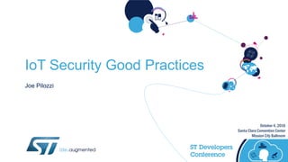 Track 5 session 2 - st dev con 2016 - security iot best practices | PPT