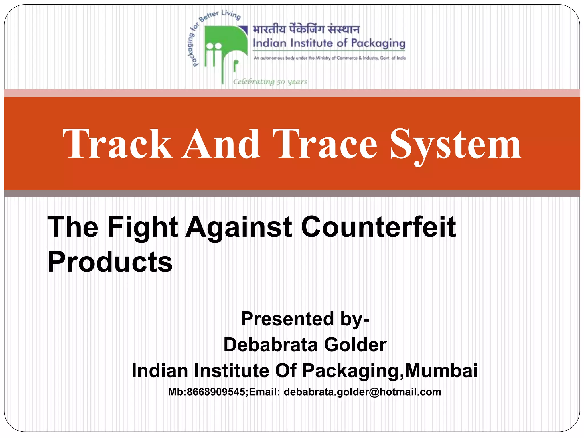 Track and Trace System Fight Counterfeits | PPT